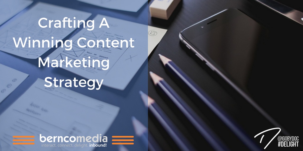 Crafting A Winning Content Marketing Strategy Crafting A Winning Content Marketing Strategy